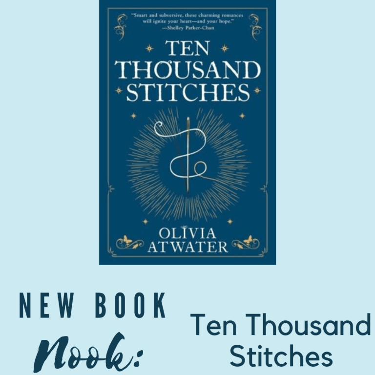 New Book Nook: Ten Thousand Stitches is a Grounded, Thoughtful Take on ...